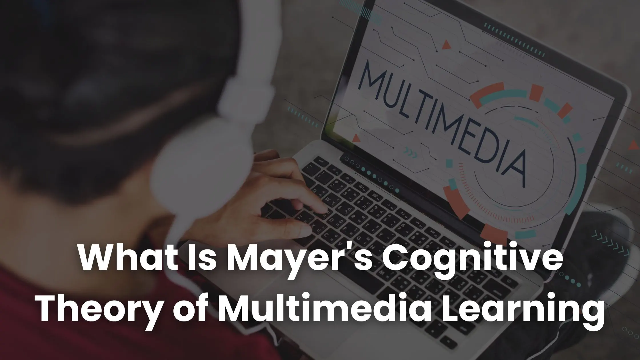 What Is Mayer's Cognitive Theory of Multimedia Learning | Coursebox AI